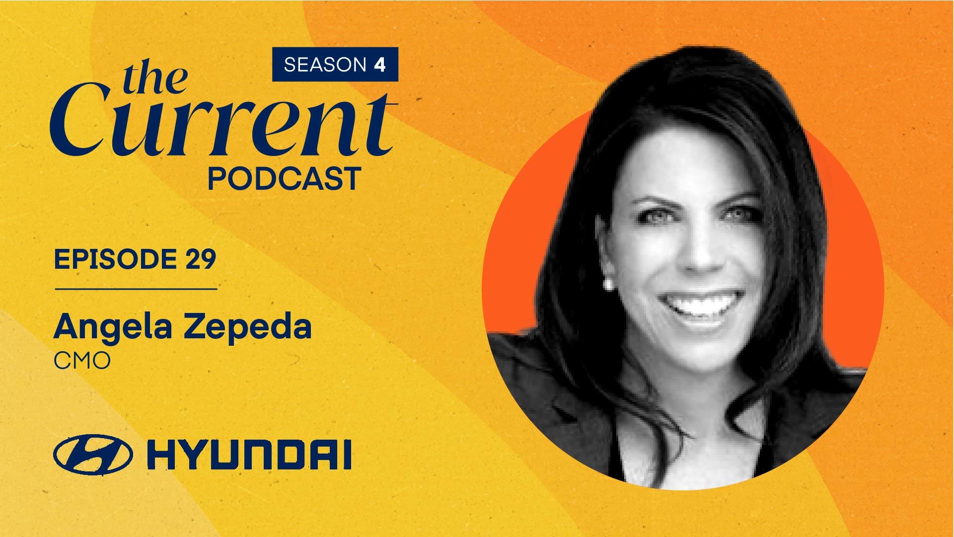 The Current Podcast: Hyundai’s Angela Zepeda | The Current