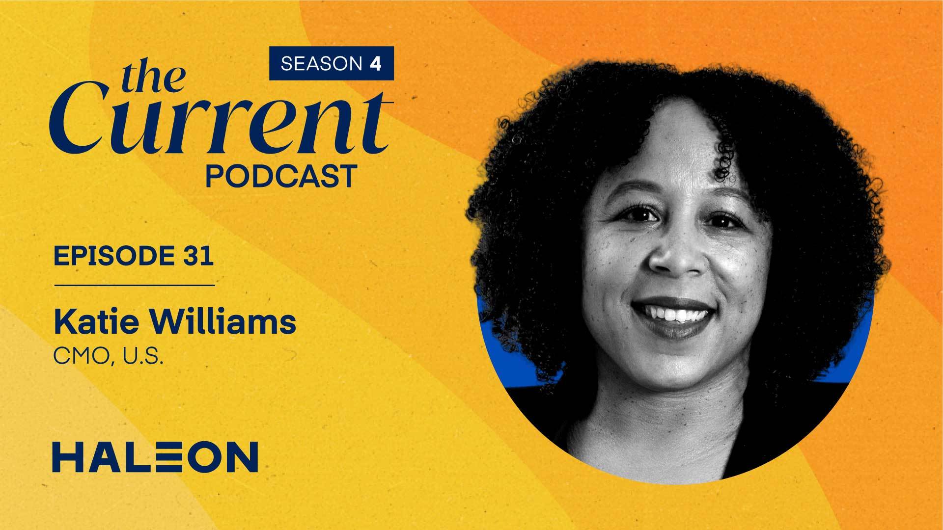The Current Podcast: Haleon’s Katie Williams | The Current