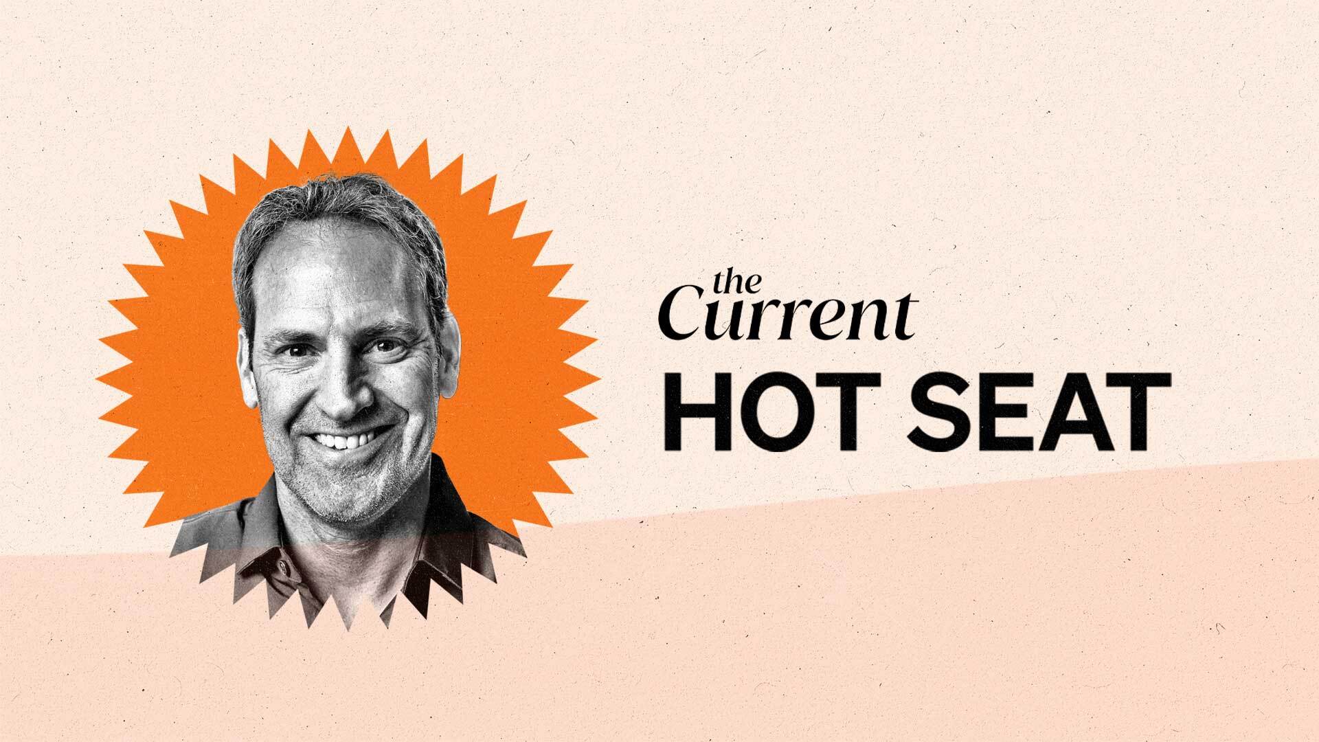Hot Seat with VML's Jon Cook | The Current