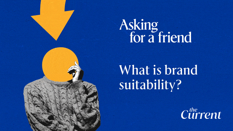 Asking for a friend: What is brand suitability? | The Current