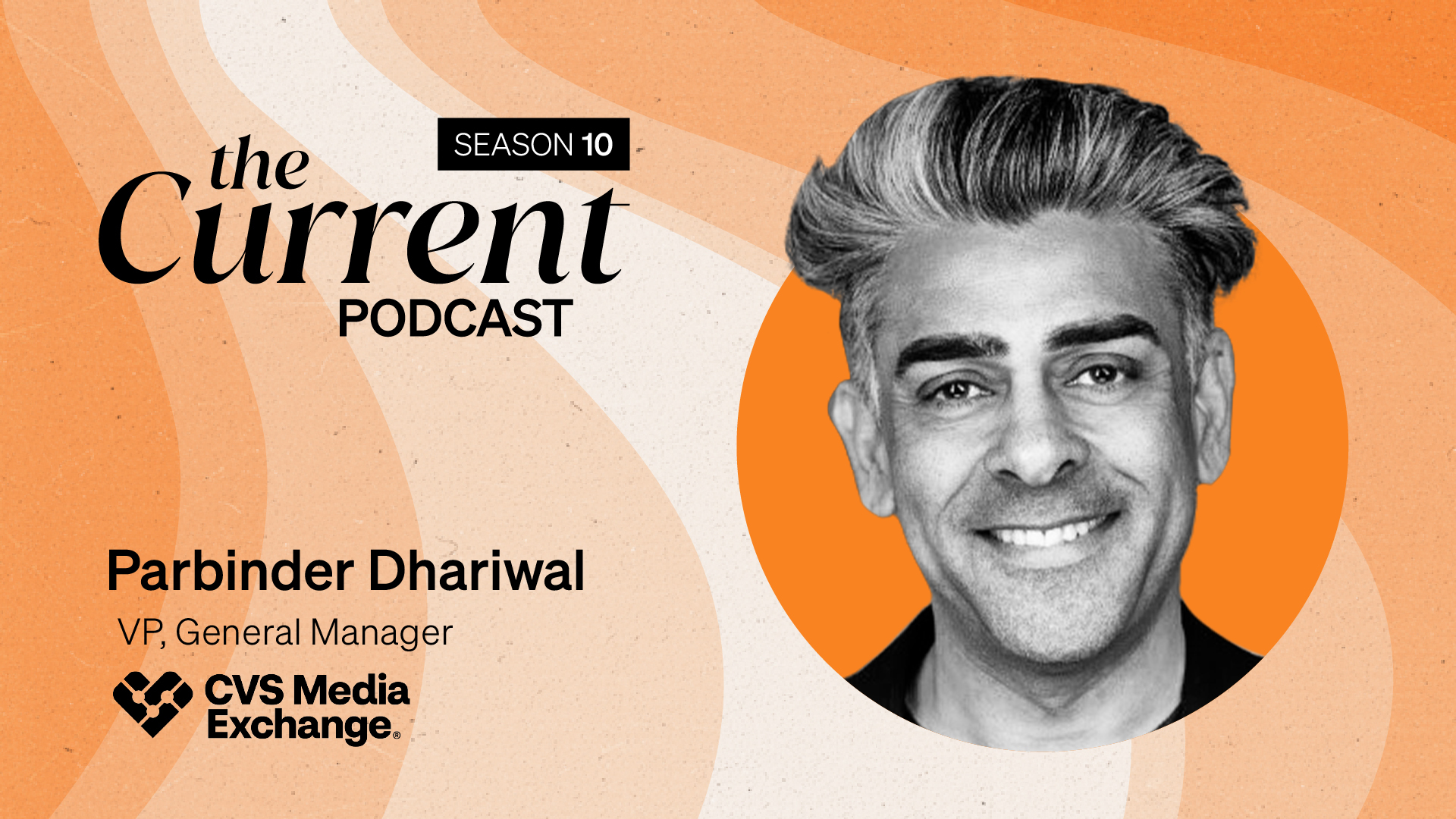 CVS Media Exchange’s Parbinder Dhariwal on the next phase of the retail ...