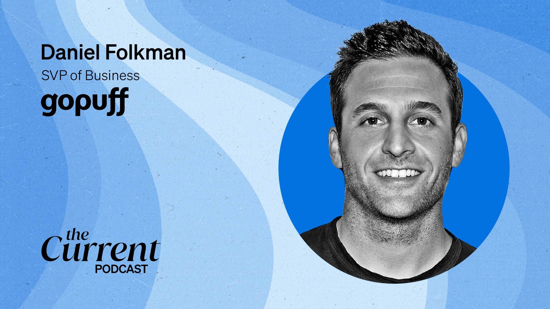 Gopuff’s Daniel Folkman on delivering the retail media goods | The Current