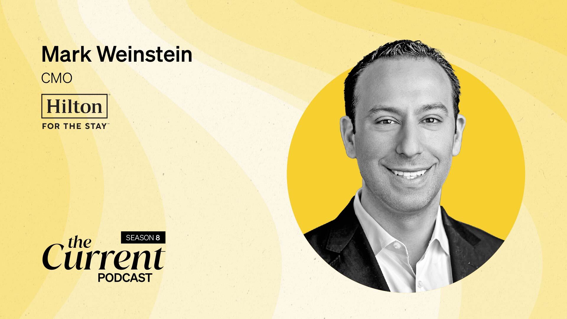 Hilton’s Mark Weinstein on driving loyalty and inspiring wanderlust ...