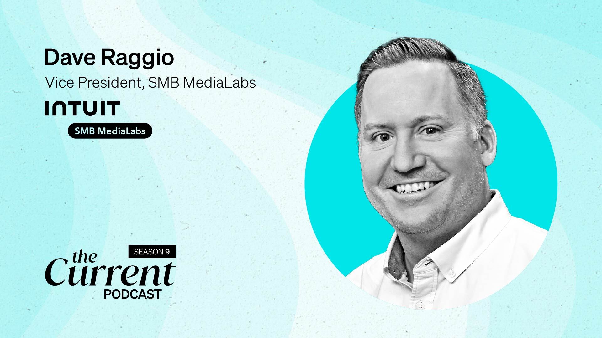 Intuit’s Dave Raggio on creating a media network for small businesses ...