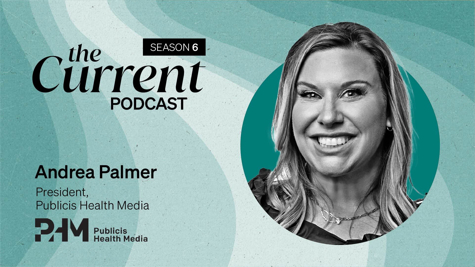 Publicis Health Media President Andrea Palmer on connecting health and ...