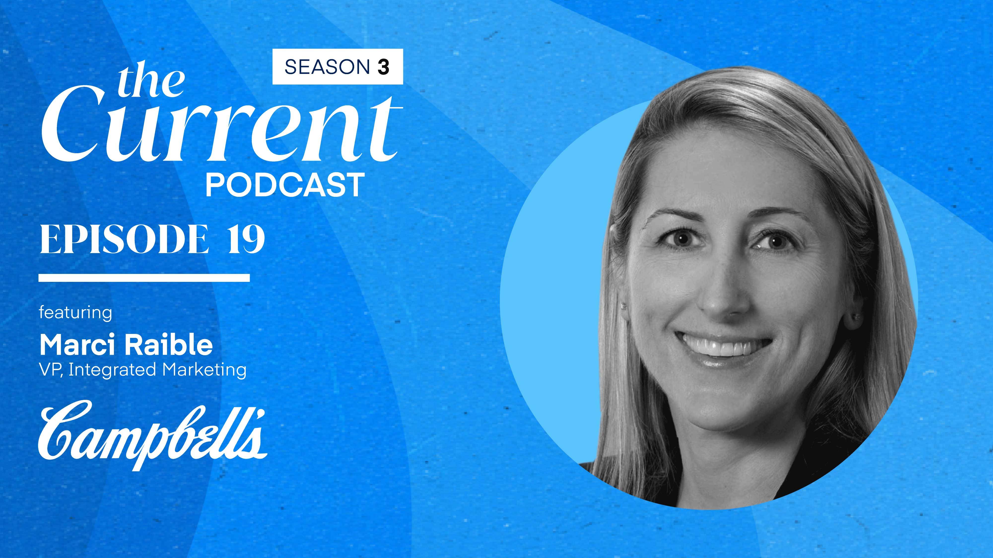 The Current Podcast: Campbell’s Marci Raible | The Current