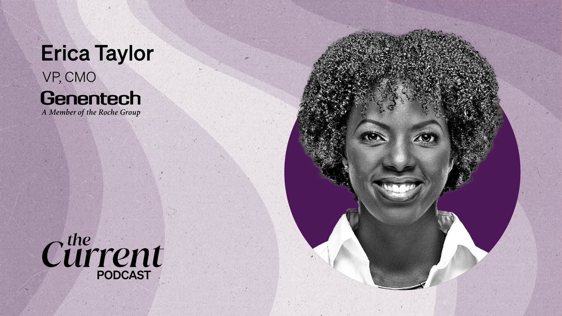 Genentech’s Erica Taylor on how healthcare brands became mainstream post-Covid | The Current