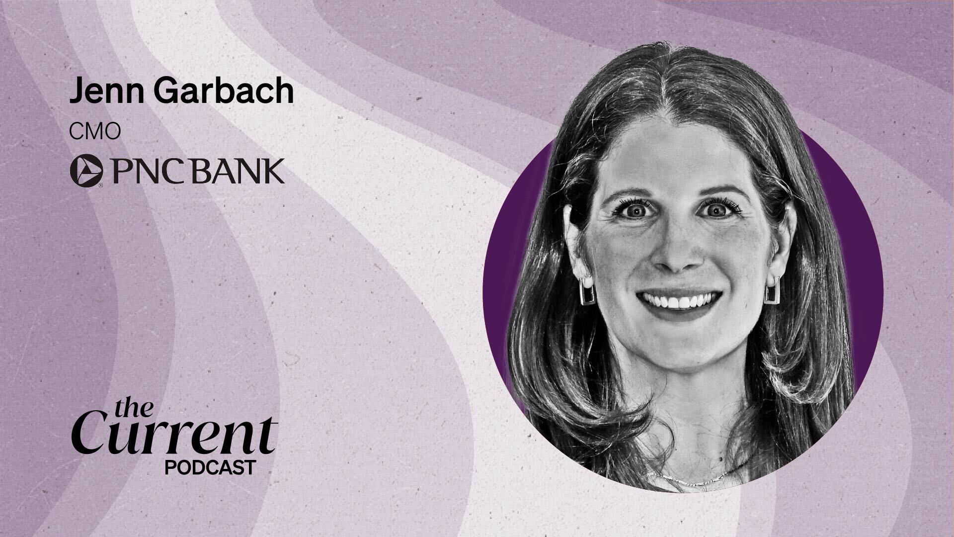 PNC Bank’s Jenn Garbach on reclaiming the word ‘boring’ for the legacy ...