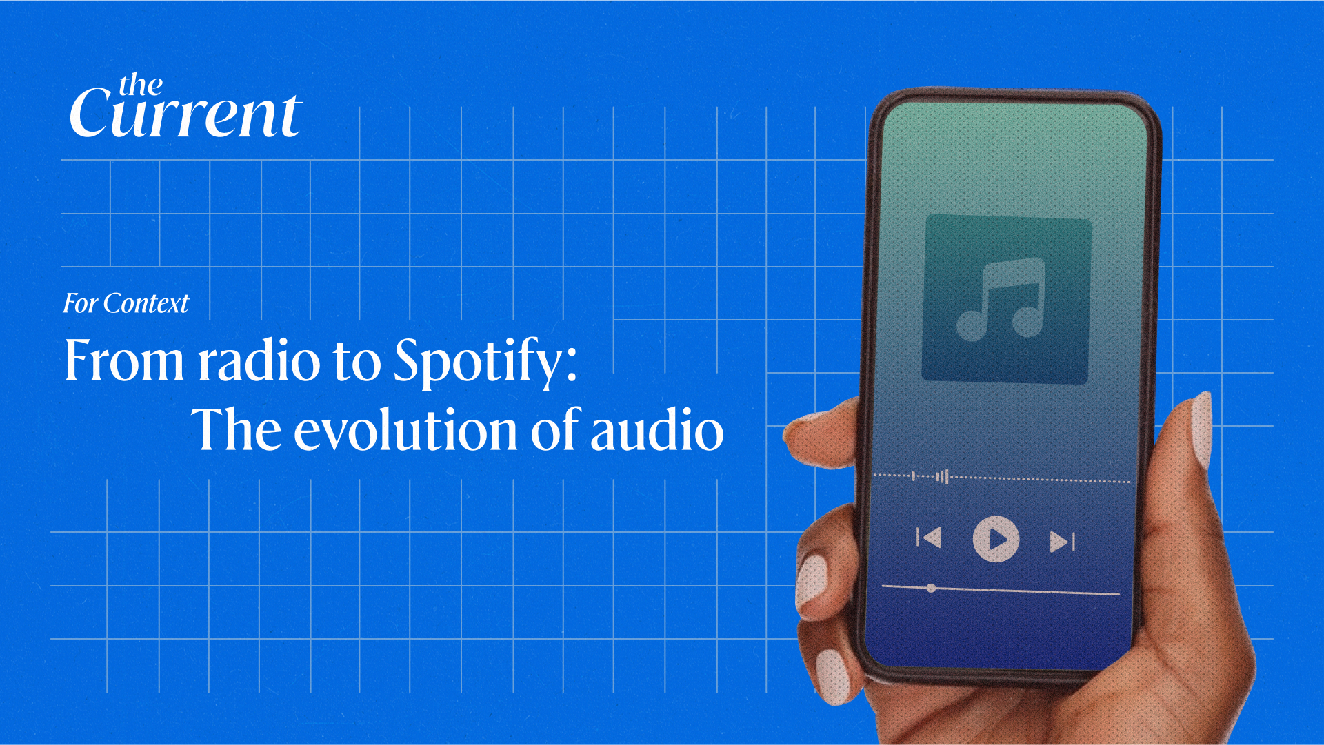 For Context: The evolution of audio | The Current