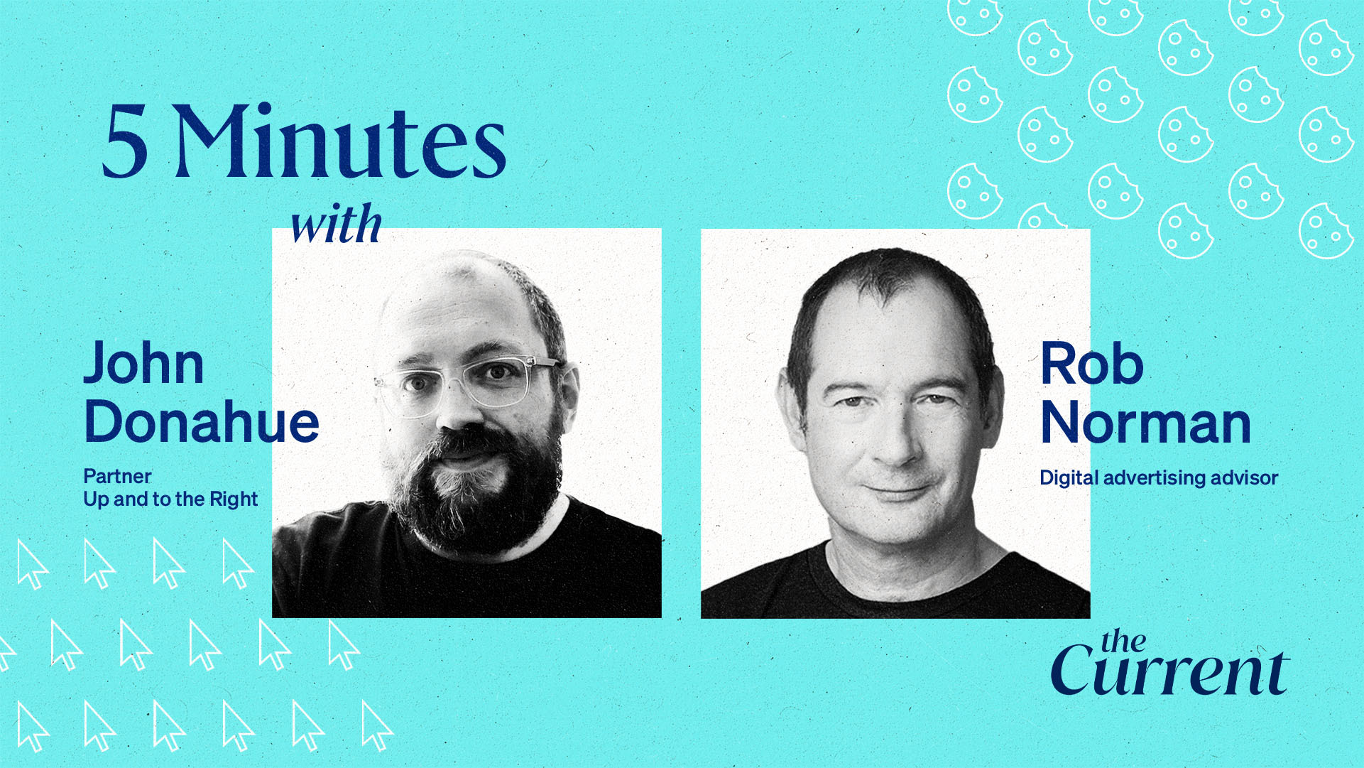5 Minutes with Rob Norman and John Donahue | The Current